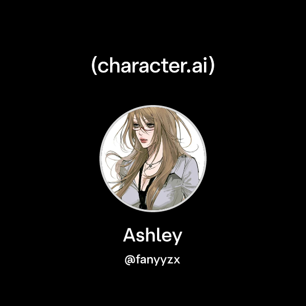 Chat with Ashley | character.ai | Personalized AI for every moment of ...