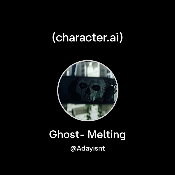 Chat with Ghost- Melting | character.ai | AI Chat, Reimagined–Your ...