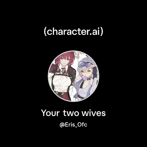 Chat with Your two wives | character.ai | AI Chat, Reimagined–Your ...