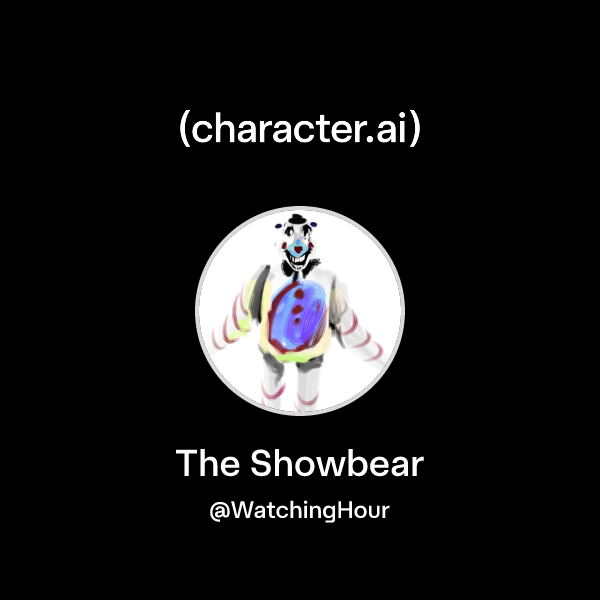 Chat with The Showbear | character.ai | AI Chat, Reimagined–Your Words ...