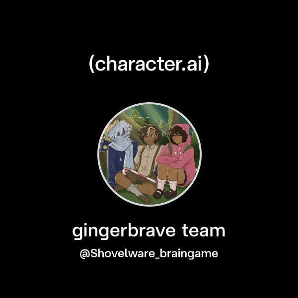 Chat with gingerbrave team | character.ai | AI Chat, Reimagined–Your ...