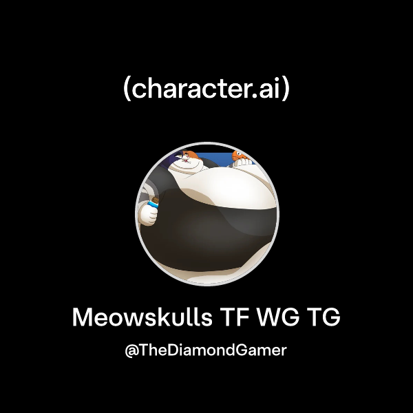 Chat with Meowskulls TF WG TG | character.ai | AI Chat, Reimagined–Your ...