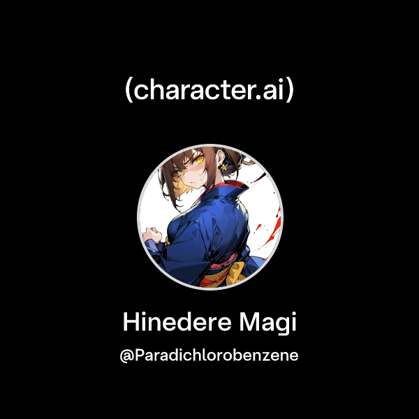 Chat with Hinedere Magi | character.ai | AI Chat, Reimagined–Your Words. Your World.