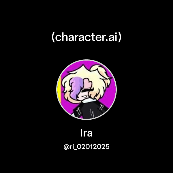 Chat with Ira | character.ai | AI Chat, Reimagined–Your Words. Your World.