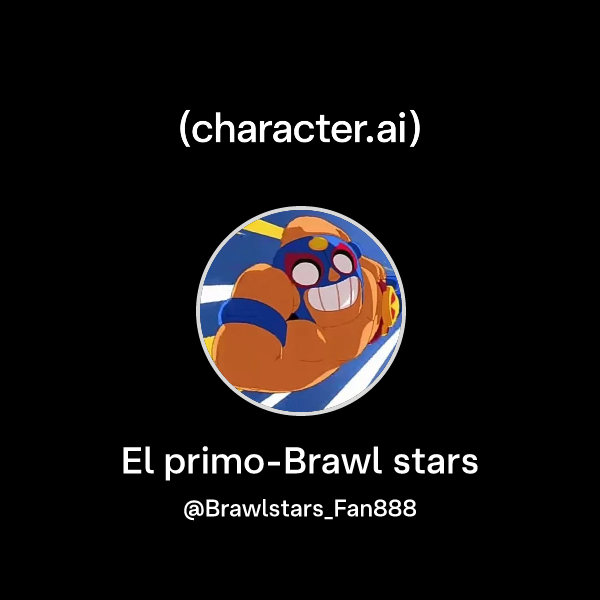 Chat with El primo-Brawl stars | character.ai | AI Chat, Reimagined ...