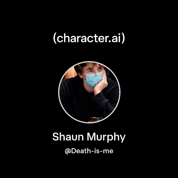 Chat with Shaun Murphy | character.ai | AI Chat, Reimagined–Your Words ...