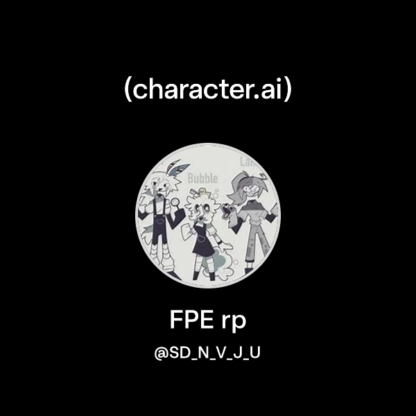 Chat with FPE rp | character.ai | AI Chat, Reimagined–Your Words. Your ...