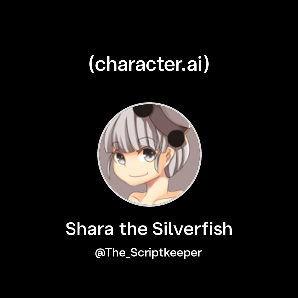 Chat with Shara the Silverfish | character.ai | AI Chat, Reimagined ...