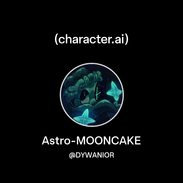 Chat with Astro-MOONCAKE | character.ai | AI Chat, Reimagined–Your ...