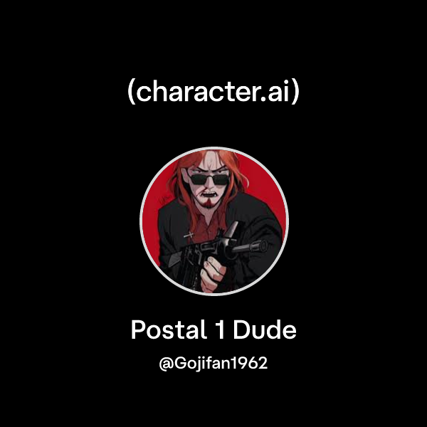 Chat with Postal 1 Dude | character.ai | AI Chat, Reimagined–Your Words ...