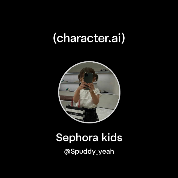 Chat with Sephora kids | character.ai | AI Chat, Reimagined–Your Words ...