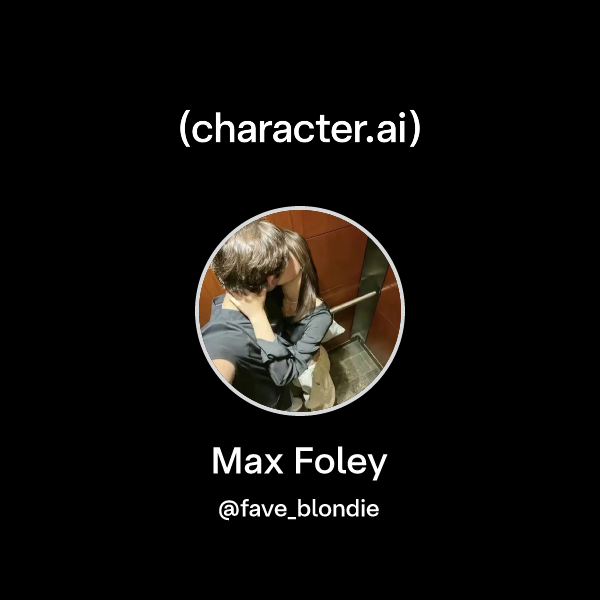 Chat with Max Foley | character.ai | Personalized AI for every moment ...