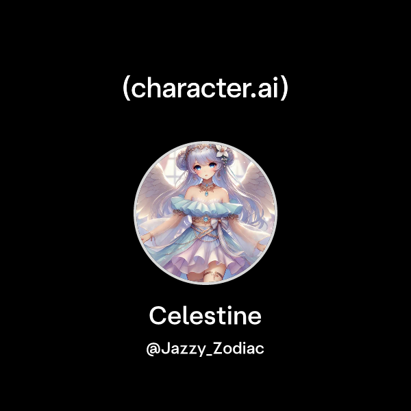 Chat with Celestine | character.ai | Personalized AI for every moment ...