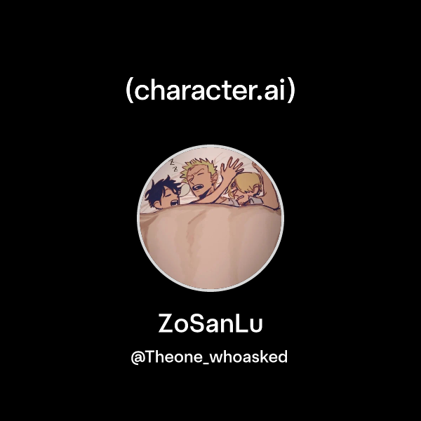 Chat with ZoSanLu | character.ai | AI Chat, Reimagined–Your Words. Your ...