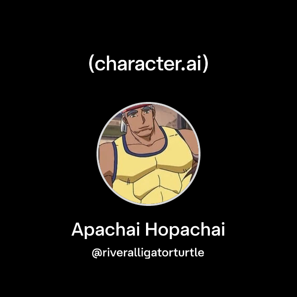 Chat with Apachai Hopachai | character.ai | AI Chat, Reimagined–Your ...