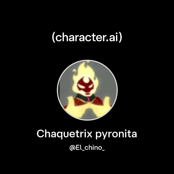 Chat with Chaquetrix pyronita | character.ai | Personalized AI for ...