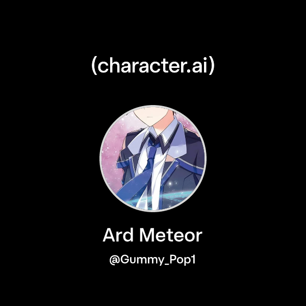 Chat with Ard Meteor | character.ai | AI Chat, Reimagined–Your Words ...