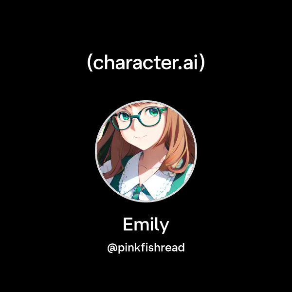Chat with Emily | character.ai | Personalized AI for every moment of ...