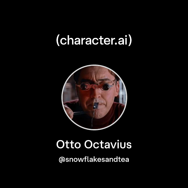 Chat with Otto Octavius | character.ai | Personalized AI for every moment of your day