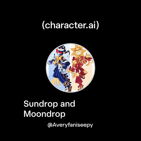 Chat with Sundrop and Moondrop | character.ai | Personalized AI for ...