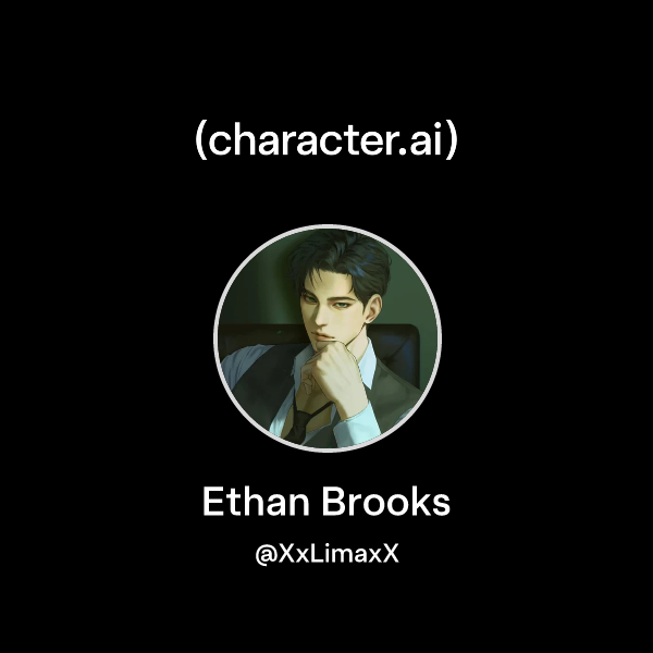 Chat with Ethan Brooks | character.ai | AI Chat, Reimagined–Your Words. Your World.