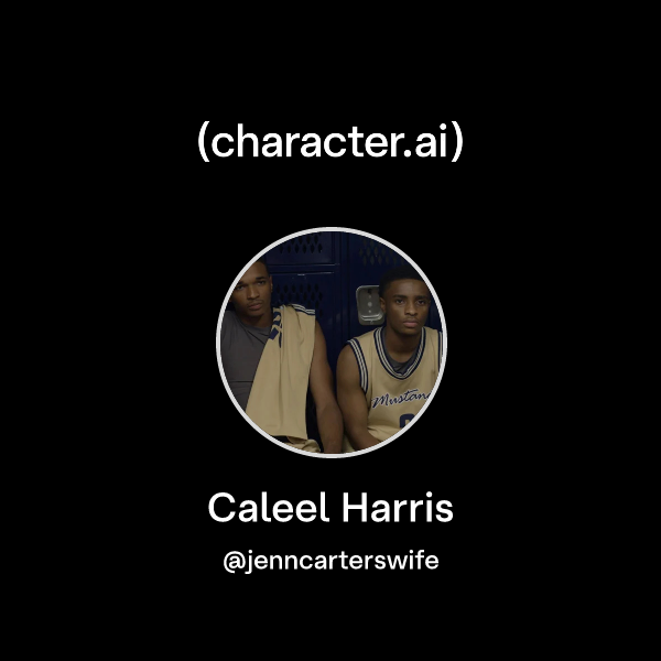 Chat with Caleel Harris | character.ai | Personalized AI for every moment of your day
