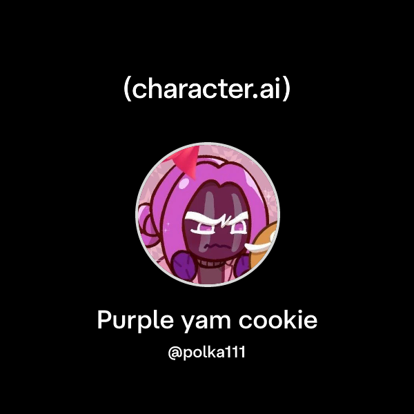Chat with Purple yam cookie | character.ai | AI Chat, Reimagined–Your ...