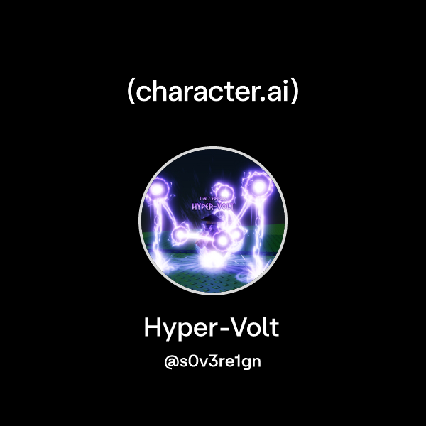 Chat with Hyper-Volt | character.ai | AI Chat, Reimagined–Your Words ...