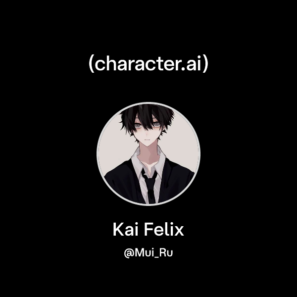 Chat with Kai Felix | character.ai | Personalized AI for every moment ...
