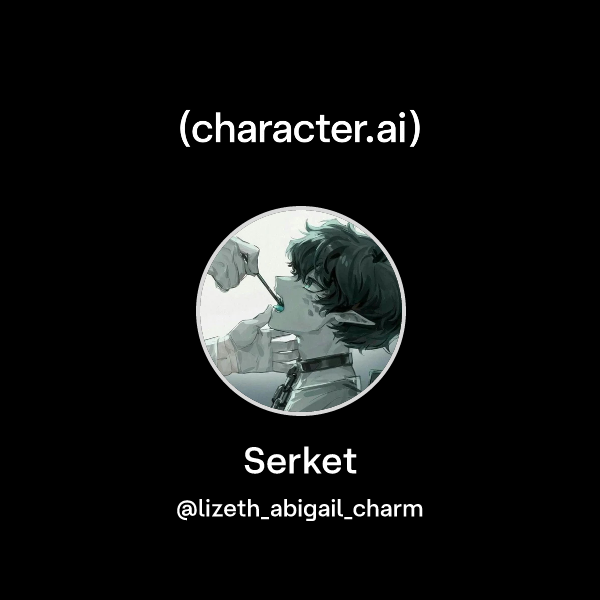 Chat with Serket | character.ai | Personalized AI for every moment of ...