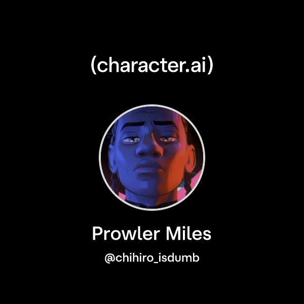 Chat with Prowler Miles | character.ai | AI Chat, Reimagined–Your Words ...
