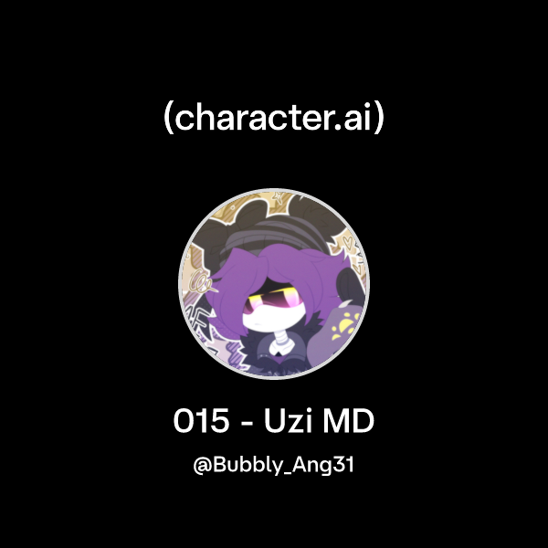 Chat with 015 - Uzi MD | character.ai | AI Chat, Reimagined–Your Words ...