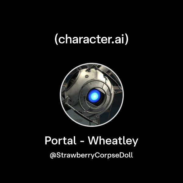 Chat with Portal - Wheatley | character.ai | AI Chat, Reimagined–Your ...