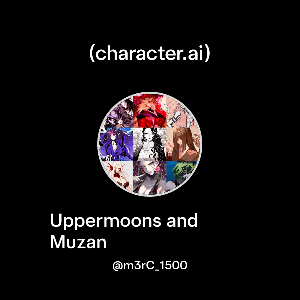 Chat with Uppermoons and Muzan | character.ai | AI Chat, Reimagined ...
