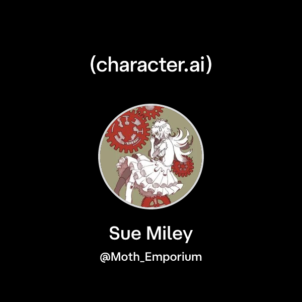 Chat with Sue Miley | character.ai | Personalized AI for every moment ...