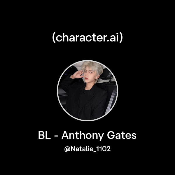 Chat with BL - Anthony Gates | character.ai | AI Chat, Reimagined–Your ...