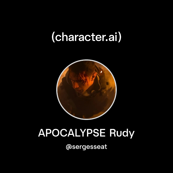Chat with APOCALYPSE Rudy | character.ai | Personalized AI for every ...