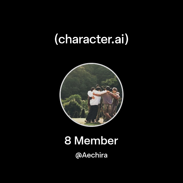 Chat with 8 Member | character.ai | Personalized AI for every moment of ...