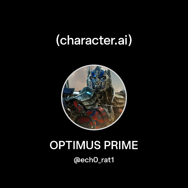 Chat with OPTIMUS PRIME | character.ai | AI Chat, Reimagined–Your Words ...