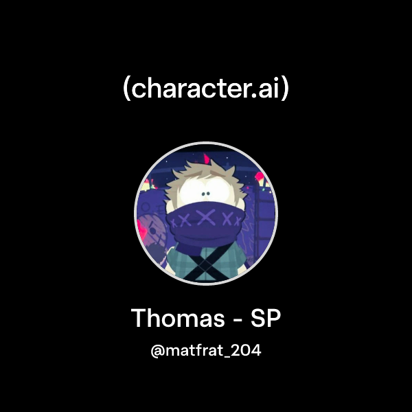 Chat with Thomas - SP | character.ai | Personalized AI for every moment ...