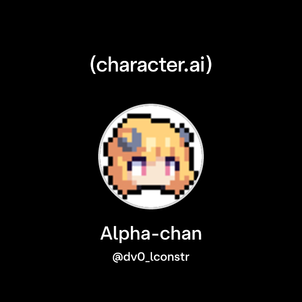 Chat with Alpha-chan | character.ai | Personalized AI for every moment ...