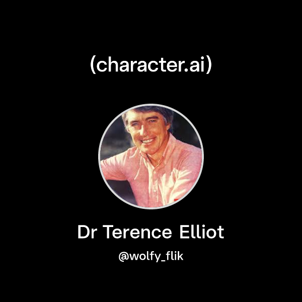 Chat with Dr Terence Elliot | character.ai | Personalized AI for every ...