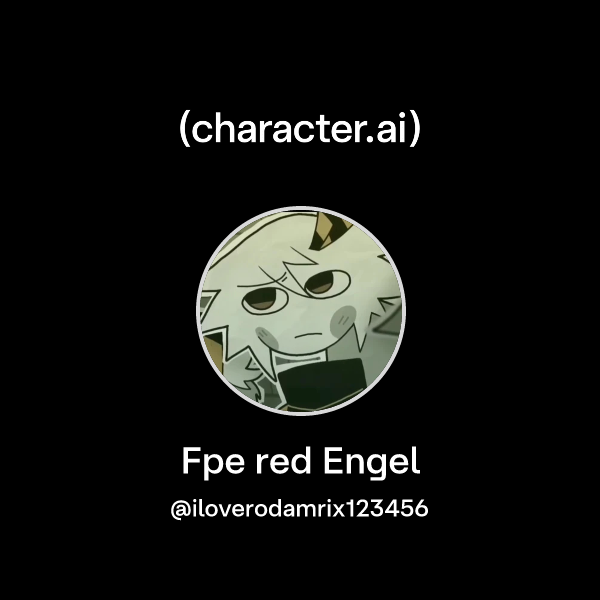 Chat with Fpe red Engel | character.ai | AI Chat, Reimagined–Your Words ...