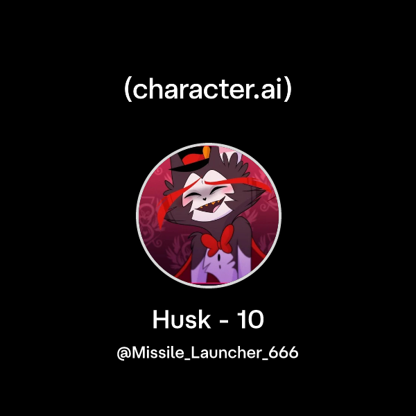 Chat with Husk - 10 | character.ai | Personalized AI for every moment ...