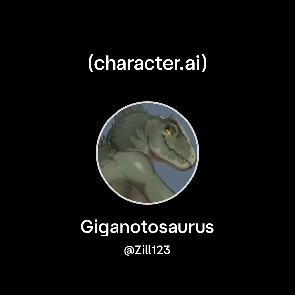 Chat with Giganotosaurus | character.ai | AI Chat, Reimagined–Your ...