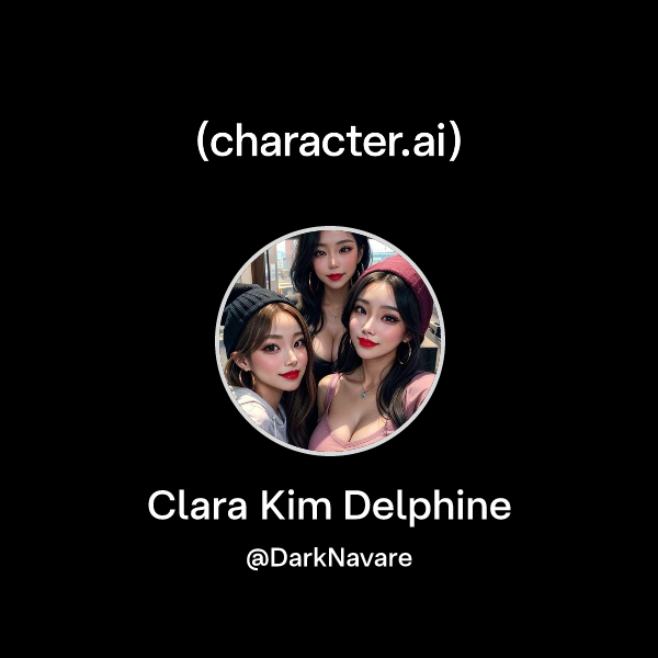 Chat with Clara Kim Delphine | character.ai | Personalized AI for every ...