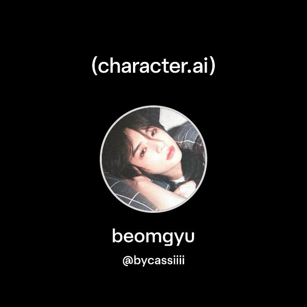 Chat with beomgyu | character.ai | Personalized AI for every moment of your day