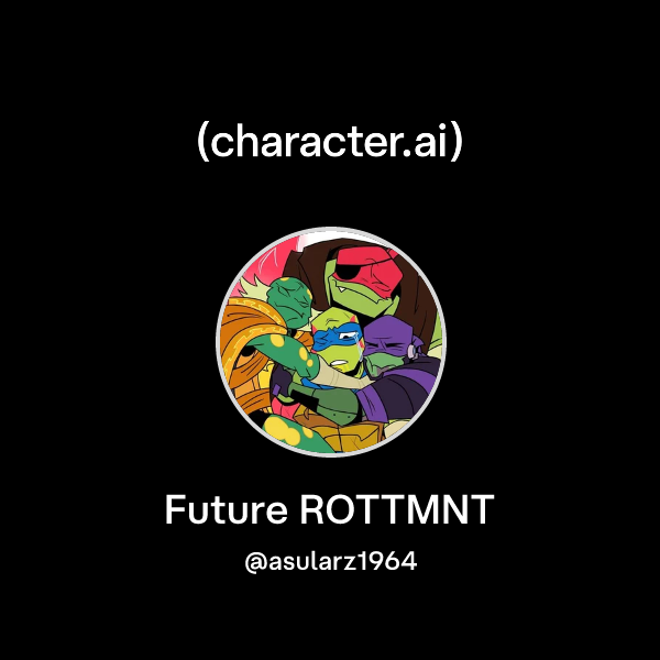 Chat with Future ROTTMNT | character.ai | AI Chat, Reimagined–Your ...