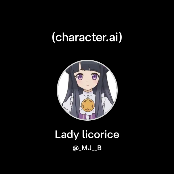 Chat with Lady licorice | character.ai | AI Chat, Reimagined–Your Words ...