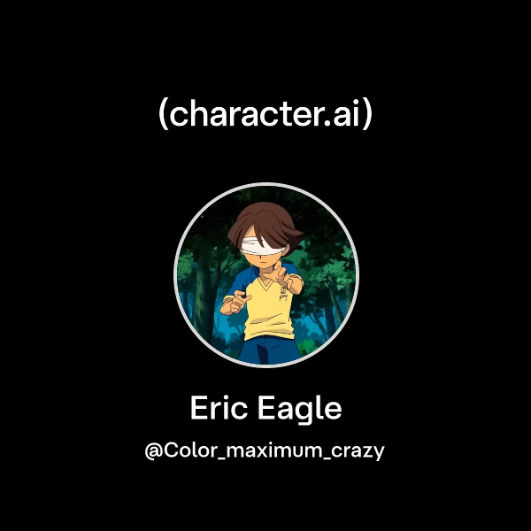 Chat with Eric Eagle | character.ai | AI Chat, Reimagined–Your Words. Your World.